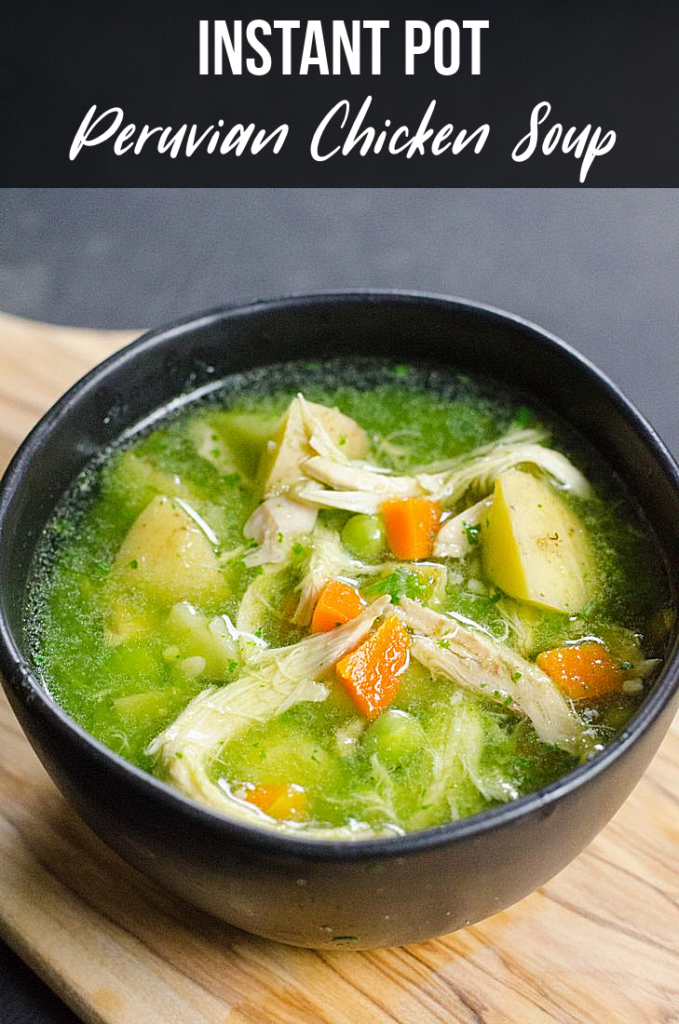 Instant Pot Peruvian Chicken Soup - Mooshu Jenne